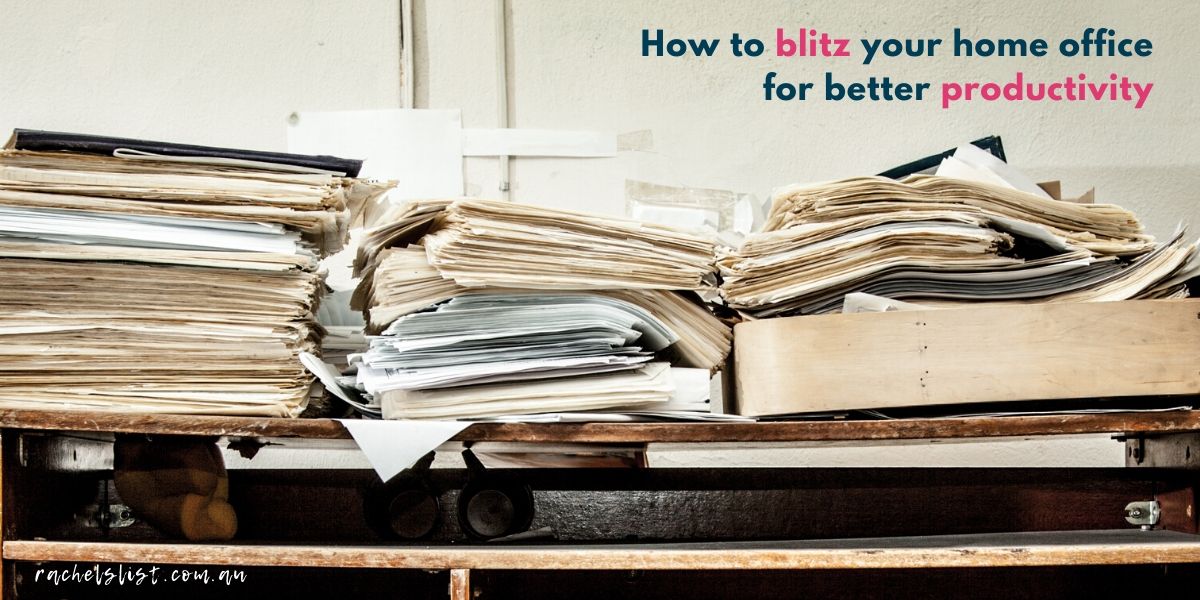 How to blitz your home office for better productivity | Freelancing blog