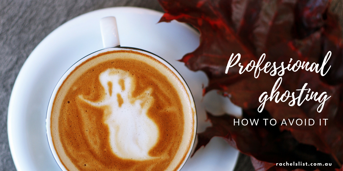 Professional ghosting: how to avoid it - Rachel's List blog