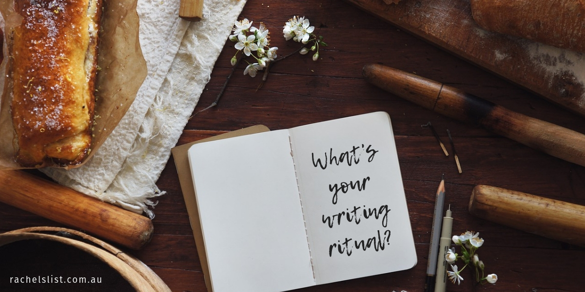 What's your writing ritual? We asked, you answered. - Rachel's List blog