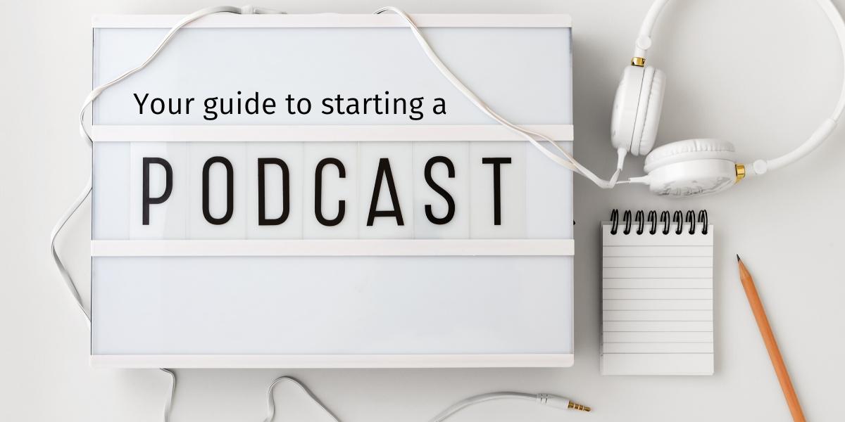 Your guide to starting a podcast - Rachel's List blog
