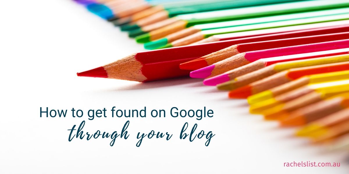 How To Get Found On Google Through Your Blog Rachel s List how-to-get-found-on-google-through-your-blog-rachel-s-list