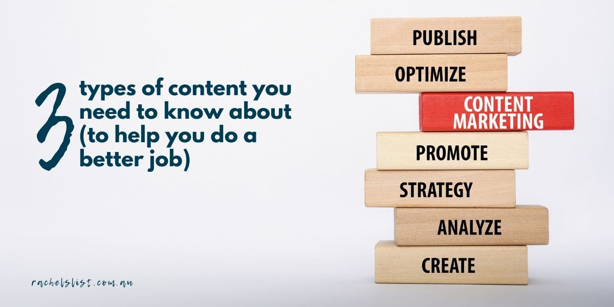 Three types of content you need to know about (to help you do a better ...