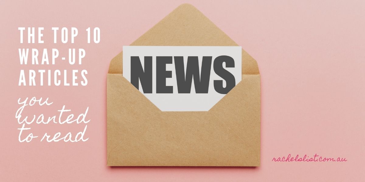 The top 10 Wrap-Up articles you wanted to read | Rachels's List blog