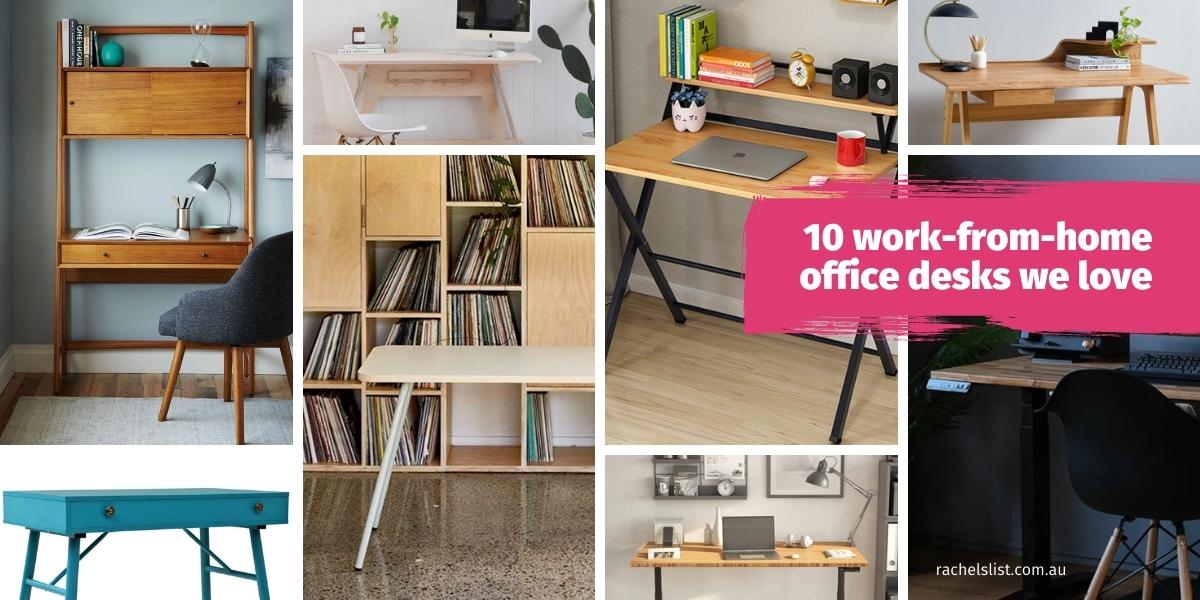 10 work-from-home office desks we love | Rachel's List blog