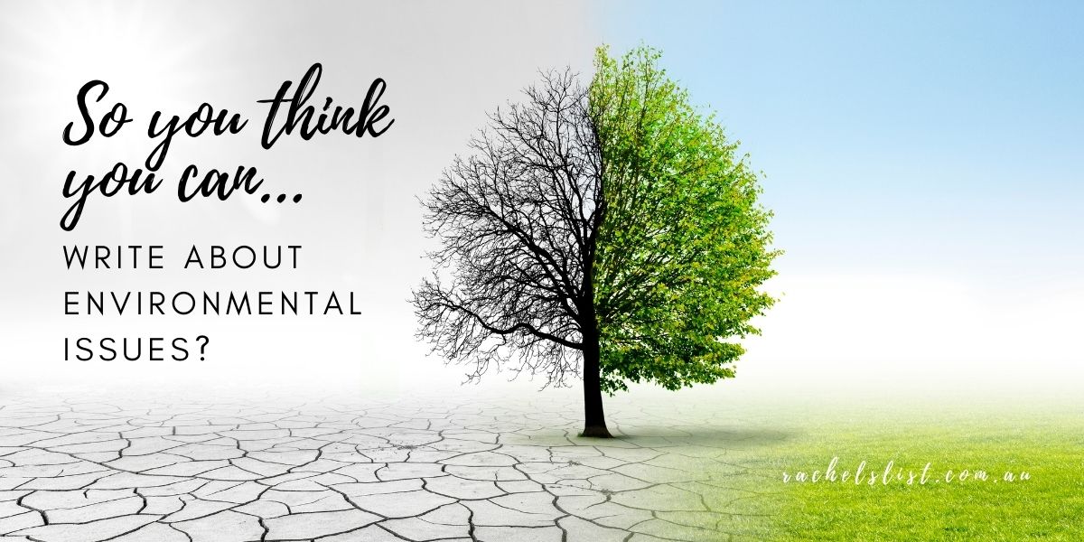 So you think you can... write about environmental issues? | Rachel's ...