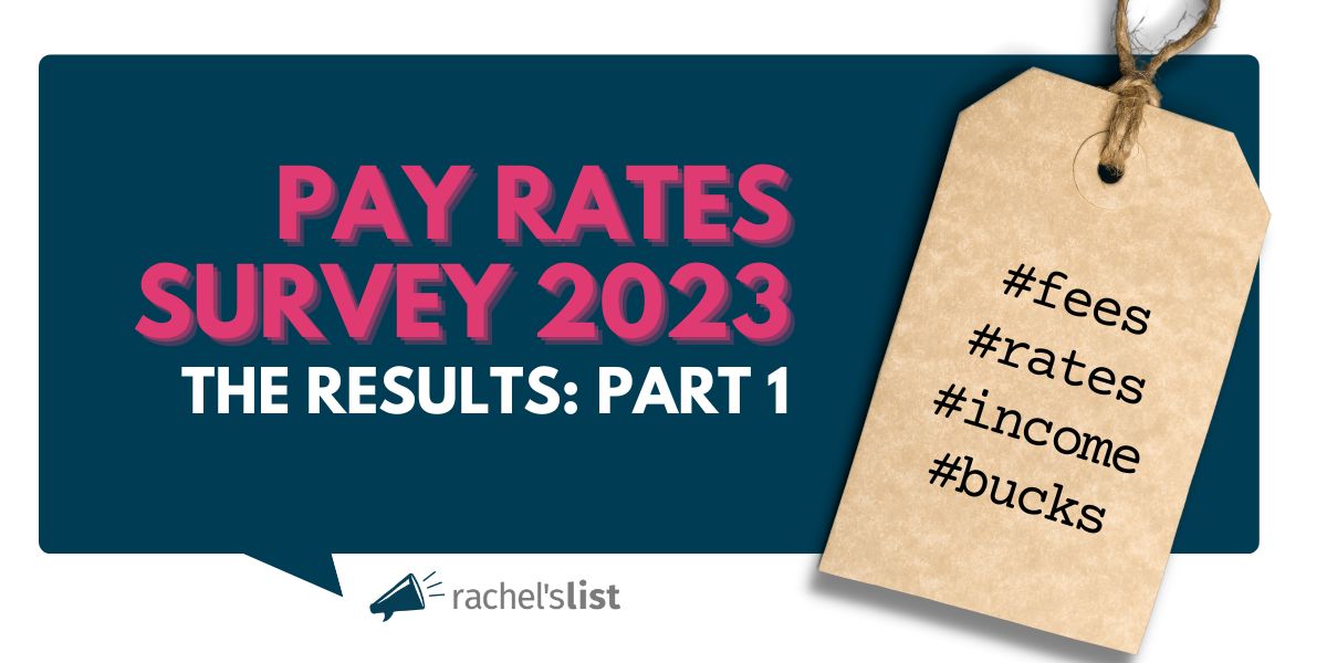 Pay Rates Survey Results 2023: Part 1 | Rachel's List blog