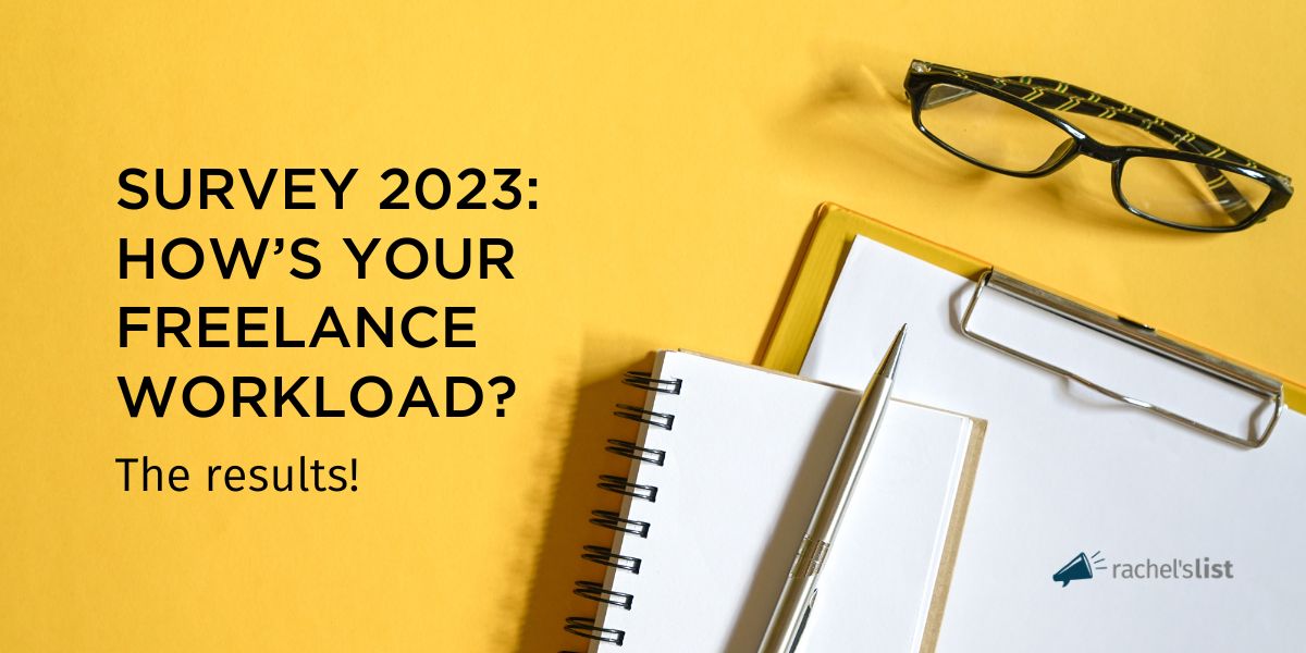 Survey 2023: How's your freelance workload? | Rachel's List blog