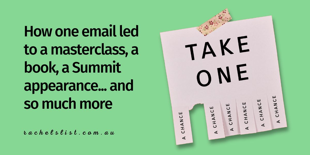 How one email led to a masterclass, a book, a Summit appearance... and ...